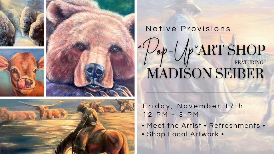“Pop-Up” Art Shop with Madison Seiber, Native Provisions, Jamestown, 17 ...