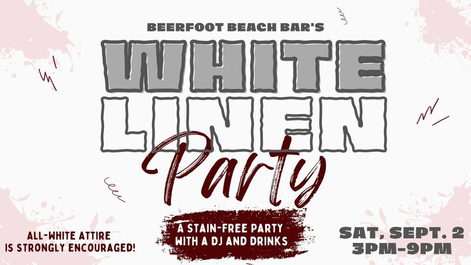 White Linen Party at Beerfoot, Beerfoot Brewery, Galveston, 2 September ...
