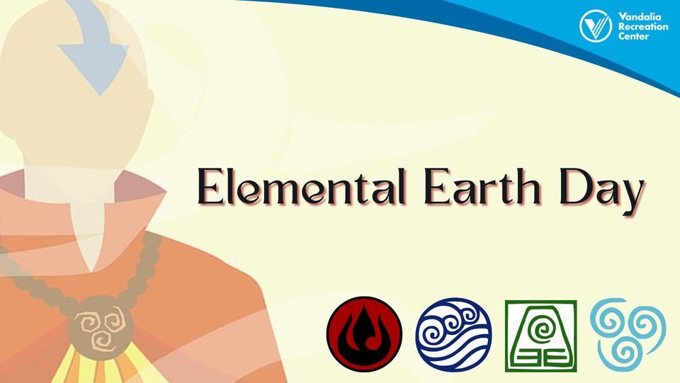 Elemental Earth Day, Vandalia Recreation Center, 22 April 2024 ...