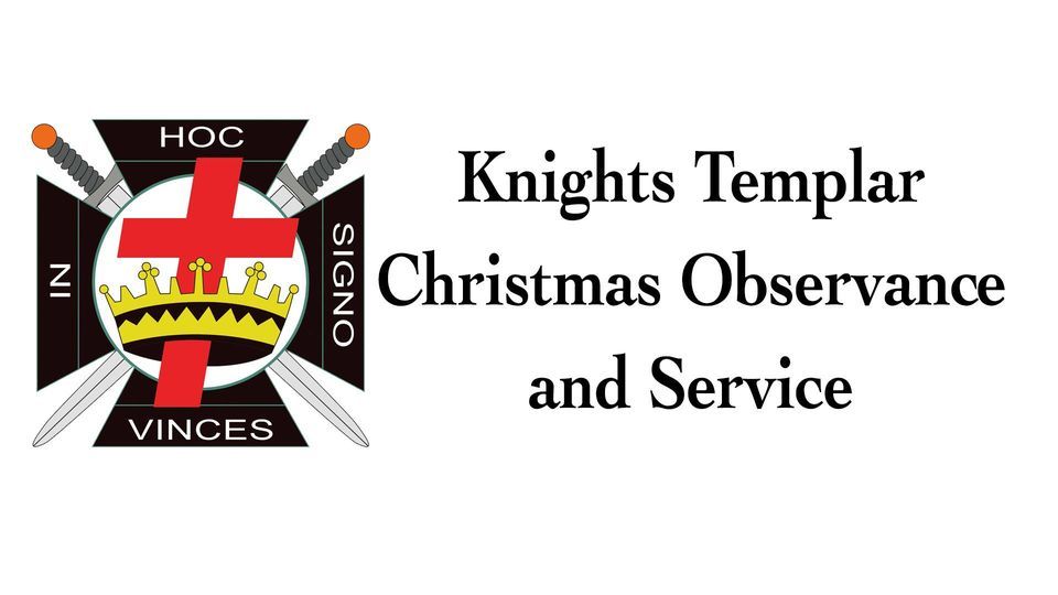 Knights Templar Christmas Observance and Service, First Church of ...
