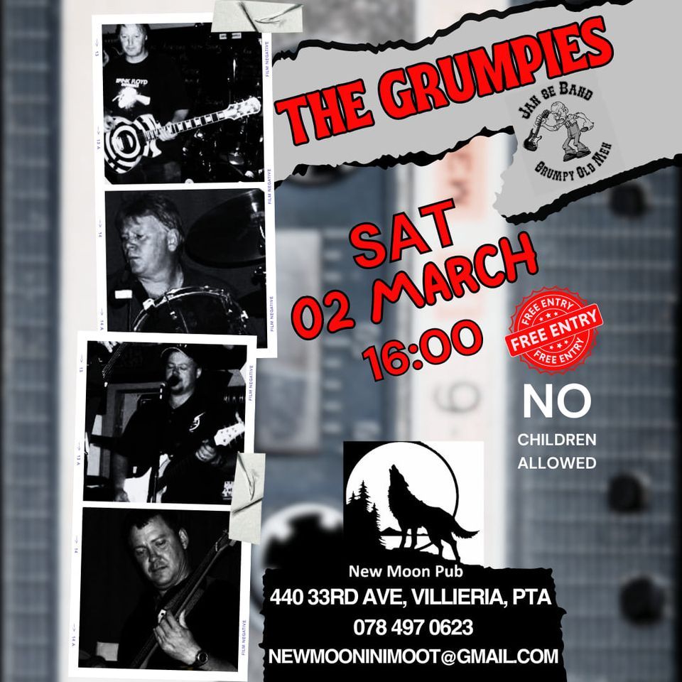 The Grumpies @ New Moon Pub, CNR of 33rd Avenue & Nico Smit, Pretoria ...
