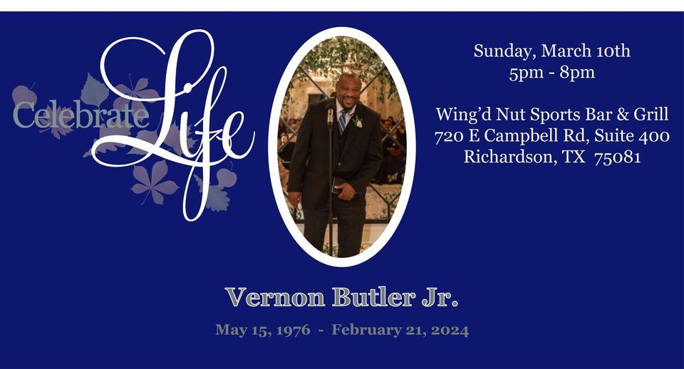 Vernon Butler - Celebration of Life, 720 E Campbell Rd, Ste 400 ...