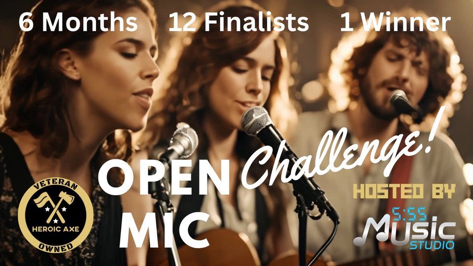 ??Open Mic Challenge? Hosted by 5:55 Music Studio , Heroic Axe ...