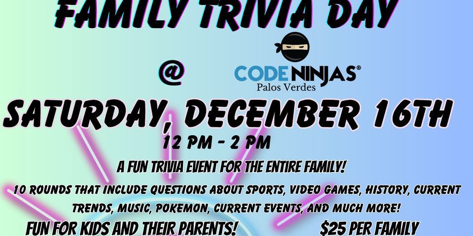 Family Trivia Event at Code Ninjas Palos Verdes, 60 Peninsula Center ...