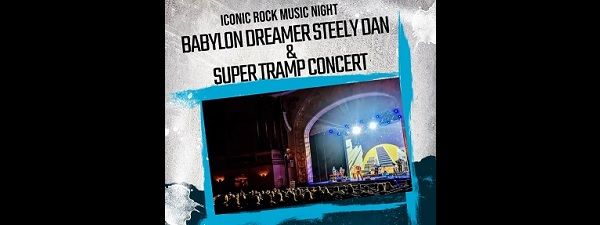 Iconic Music Night - Babylon Dreamer Steely Dan and Supertramp Concert ...
