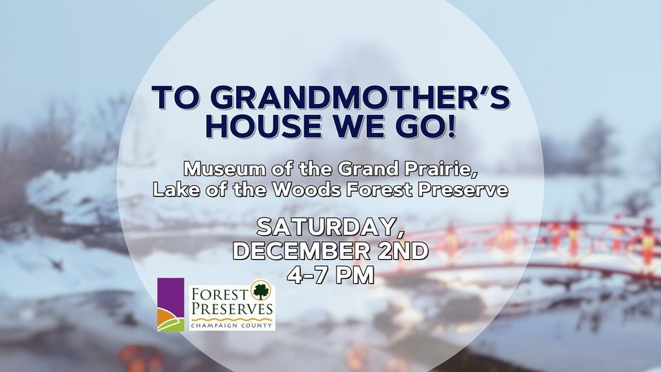 To Grandmothers House We Go!, Museum of the Grand Prairie, Mahomet, 2 ...