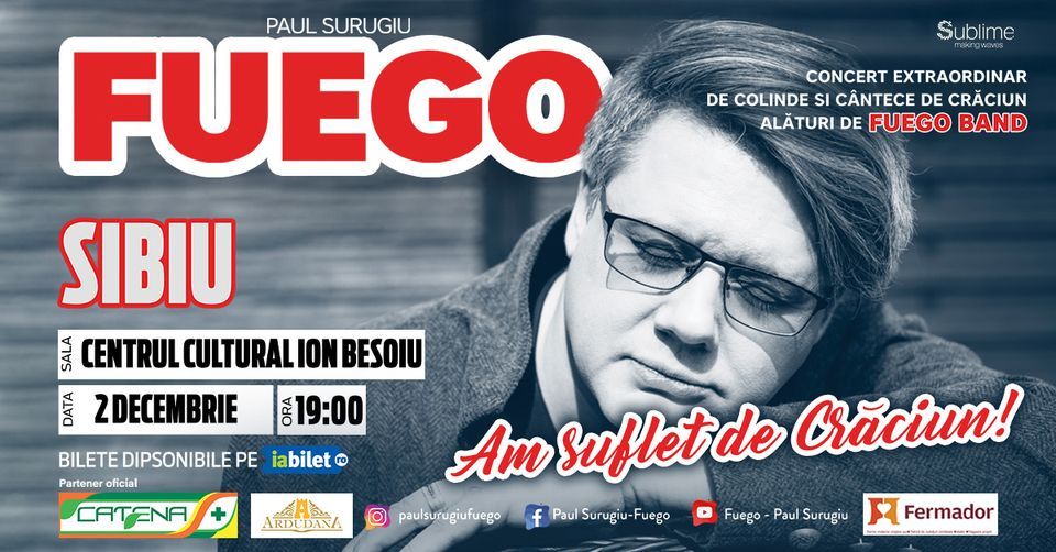 Sibiu: Concert de colinde cu Fuego - “Am suflet de Craciun!” ora 19:00 ...