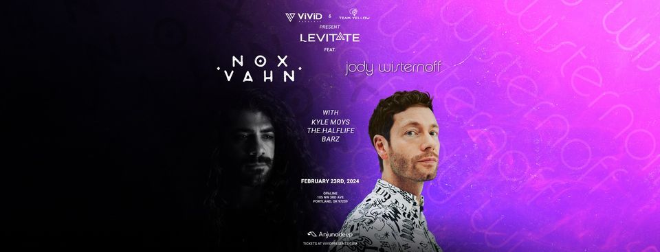 Vivid Presents & Team Yellow present Levitate feat. Nox Vahn X Jody ...
