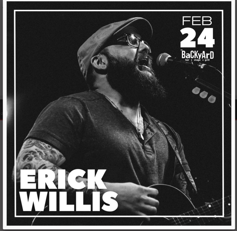 ERICK WILLIS w/ Zach Nytomt in The Backyard, The Backyard Bar Stage and Grill, Waco, February 24 ...