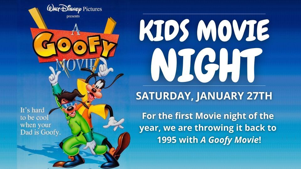 Kids Movie Night - The Goofy Movie (PG), 1175 Fond du Lac Ave Fond du ...