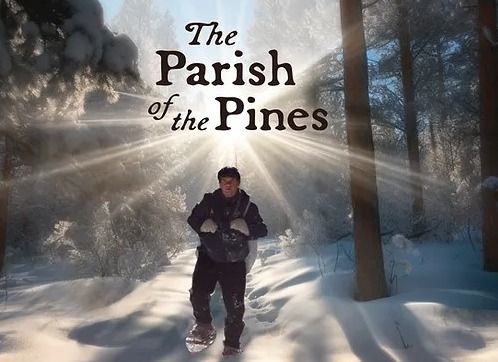 FREE The Parish of the Pines Movie Premiere and Meet & Greet with Lead ...