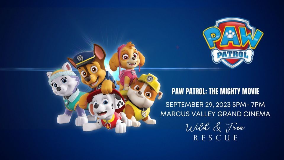 PAW PATROL: THE MIGHTY MOVIE, Marcus Valley Grand Cinema, Kaukauna, 29 ...