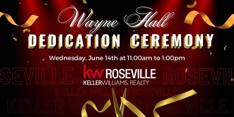 Wayne Hall Dedication Ceremony, Keller Williams Realty - Roseville, 13 ...