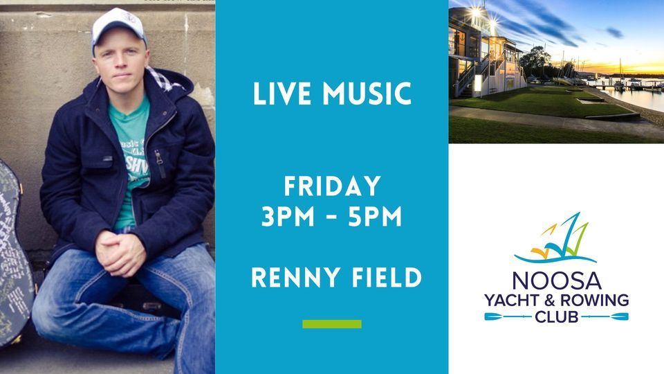 Live Music - Renny Field, Noosa Yacht & Rowing Club, Noosaville, 15 ...