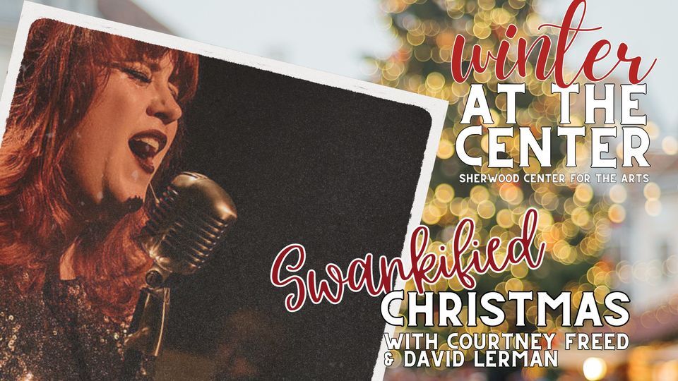 Swankified Christmas Concert with Courtney Freed & David Lerman ...