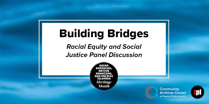 Building Bridges: Racial Equity and Social Justice Panel Discussion ...