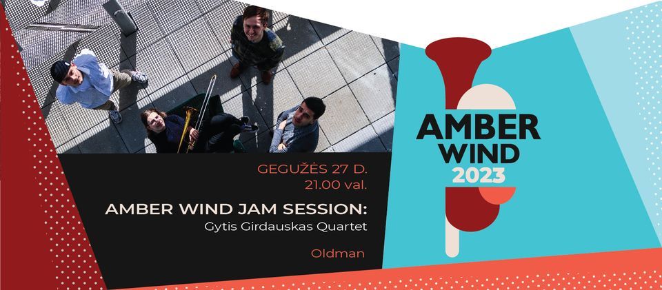 AMBER WIND 2023 Jam Session: Gytis Girdauskas Quartet, OLDMAN Palanga ...