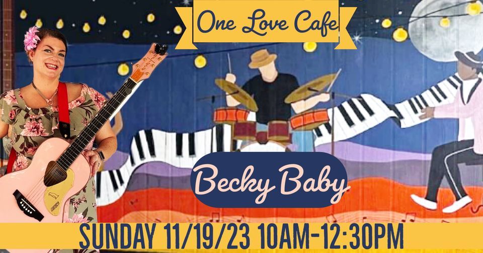 Becky Baby Live Music at One Love Cafe , One Love Cafe, Gainesville, 19 ...