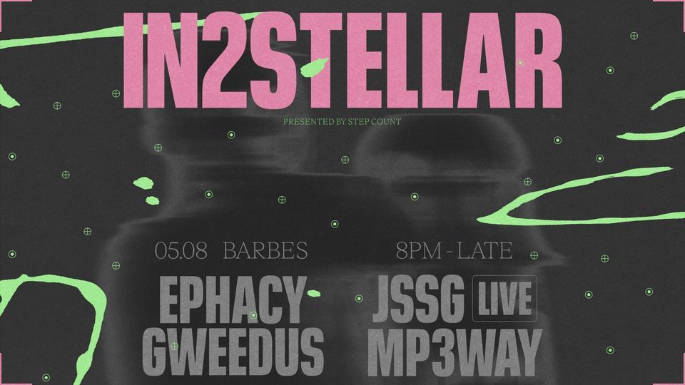 STEP COUNT Presents: IN2STELLAR, Barbes, Perth, 5 August 2023 ...