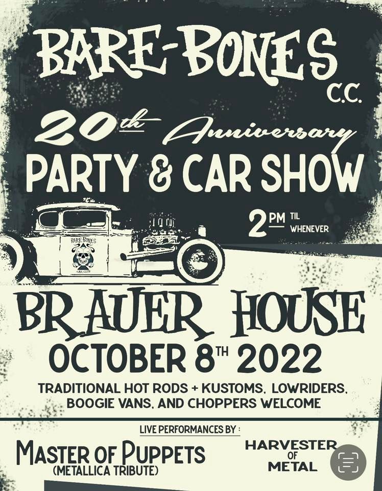Bare-Bones C.C. 20th Anniversary Party and Car Show, Brauer House ... Bare-Bones C.C. 20th Anniversary Party and Car Show, Brauer House ...
