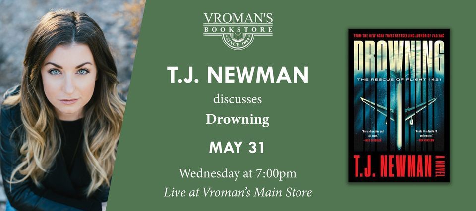 T.J. Newman presents Drowning , Vroman's Bookstore, Pasadena, May 31 ...
