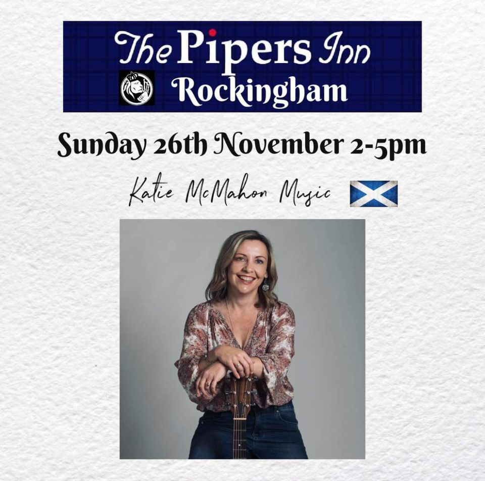 Katie McMahon live at The Pipers Inn Rockingham, The Pipers Inn ...