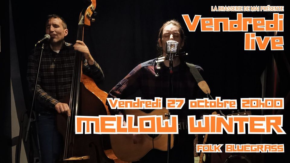 VENDREDI LIVE - MELLOW WINTER EN CONCERT, Brasserie de Mai, Peronne, 27 ...