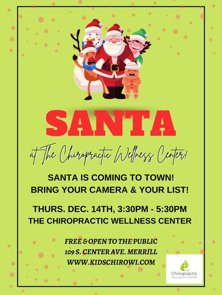 Santa is Coming to The Chiropractic Wellness Center! , The Chiropractic ...