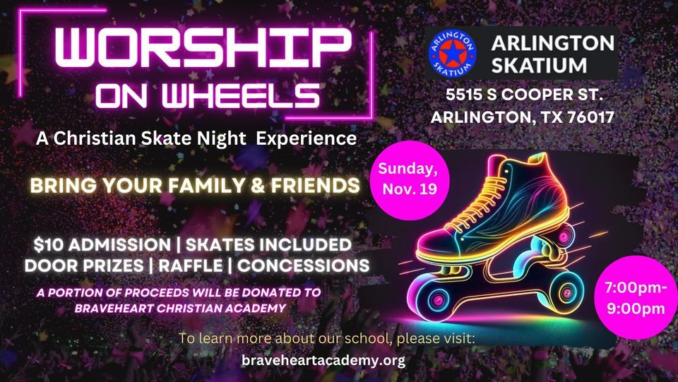 Worship on Wheels- Christian Skate Night, Arlington Skatium, November ...