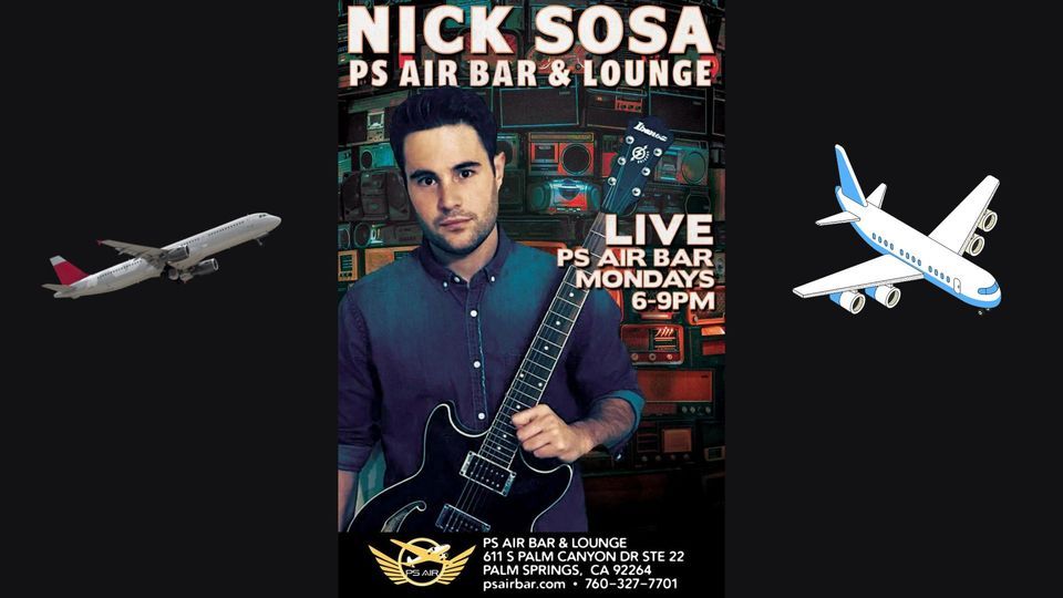 Nick Sosa Live In-Flight at PS Air Bar, PS AIR BAR, Palm Springs, 15 ...
