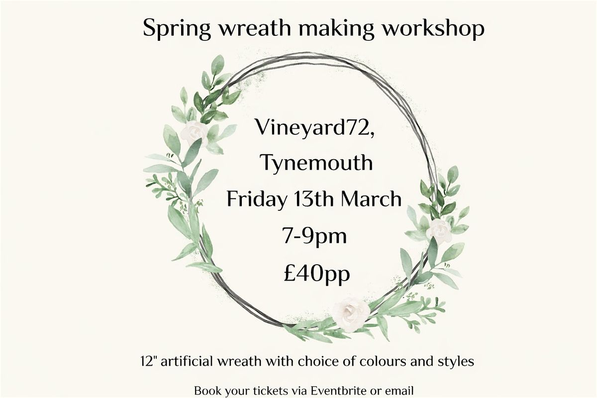 Spring Wreath Making Vineyard72 Tynemouth, Vineyard 72, Tynemouth, 13 ...
