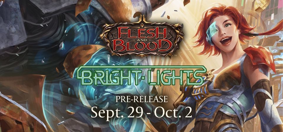 Flesh and Blood Bright Lights Pre-Release, Man o' War Games, Covington ...