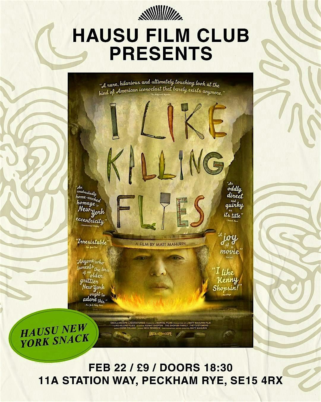 Hausu Film Club Presents: I Like Killing Flies (2004), Hausu, London ...