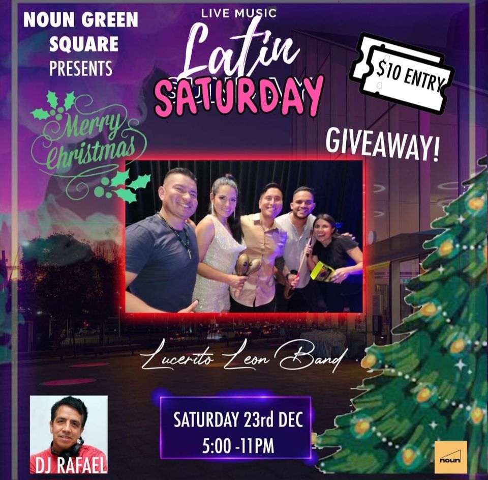 Latin SATURDAY Session - December 23rd, Noun Green Square, Marrickville ...