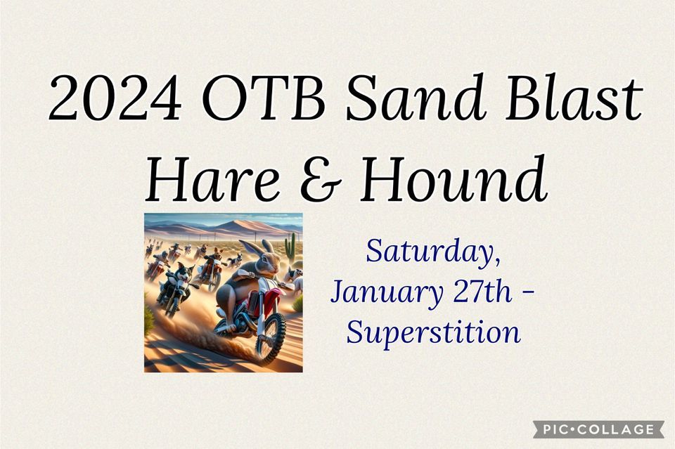 2024 OTB Sand Blast - Hare & Hound, Superstition State OHV Park, Seeley ...