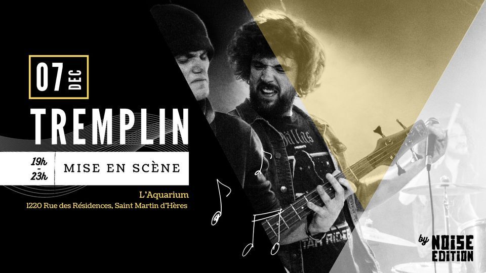 Tremplin - Projet Mise en Scène by Noise Edition, L'Aquarium Grenoble ...