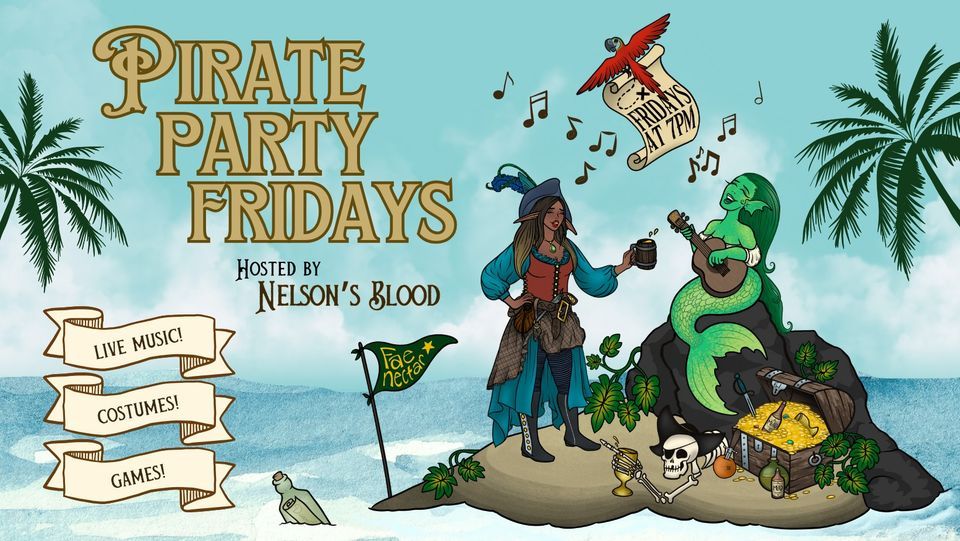 Pirate Party Fridays - Sea Shanties & Medieval Melodies, Fae Nectar ...