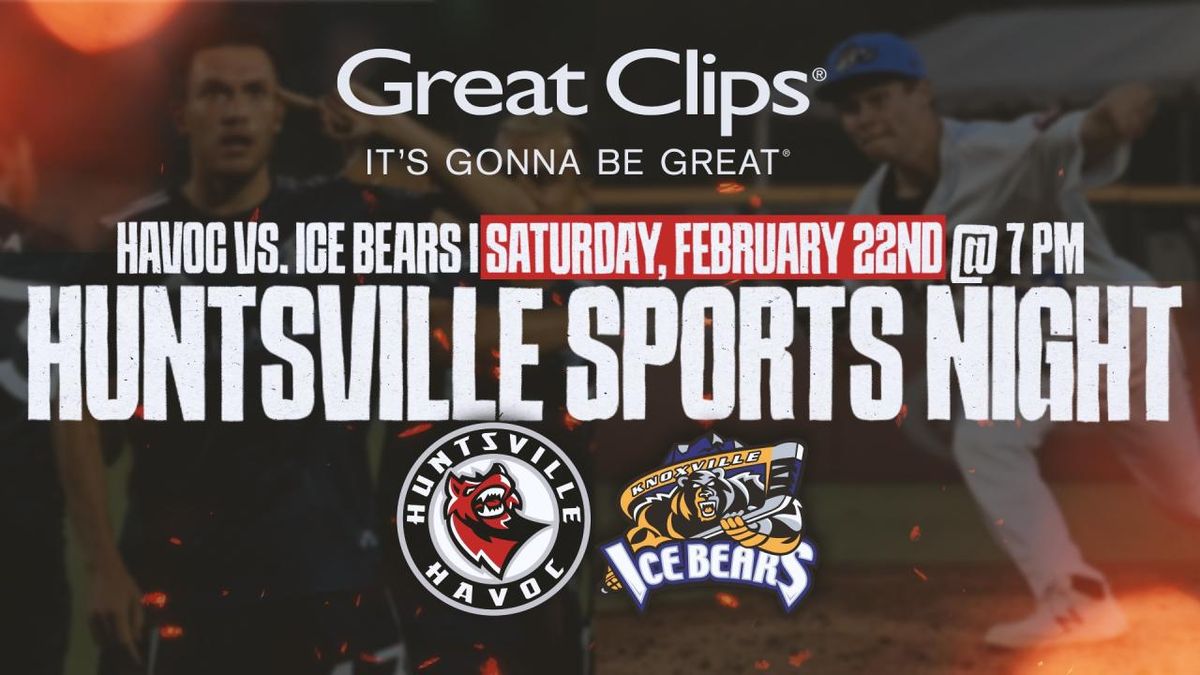 Huntsville Havoc vs. Knoxville Ice Bears, Propst Arena At the Von Braun ...