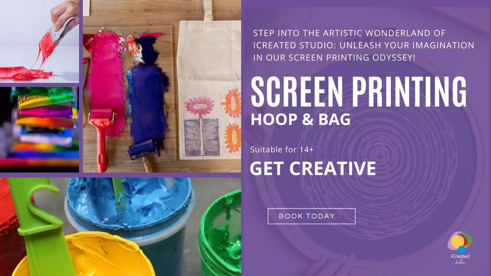 Screen Printing - Hoop & Bag Workshop, ICreated Studio, Perth, 8 March ...