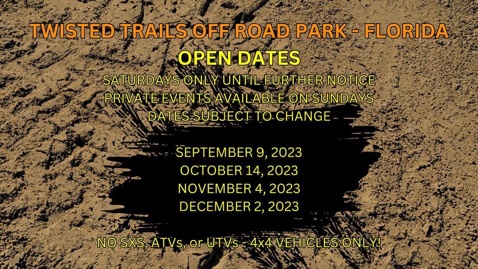 We will be OPEN!, Twisted Trails Off Road Park - Florida, Altha, 2 ...