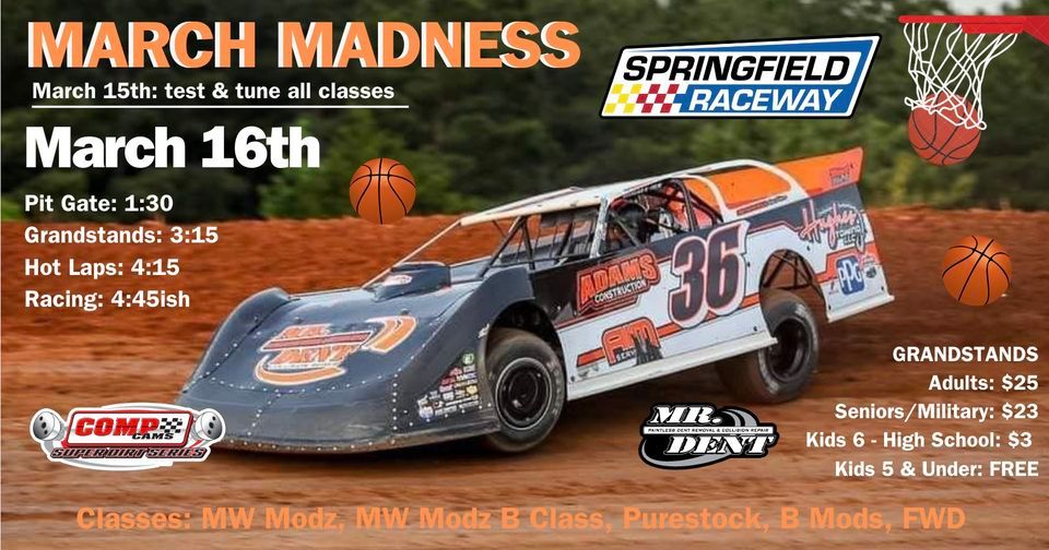 COMP CAMS OPEN LATE MODELS MARCH MADNESS, Springfield Raceway, 16 March ...
