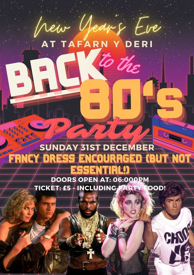 New Year’s Eve 80’s Party!, Tafarn Y Deri - Llanedi, Cross Hands, 31 ...