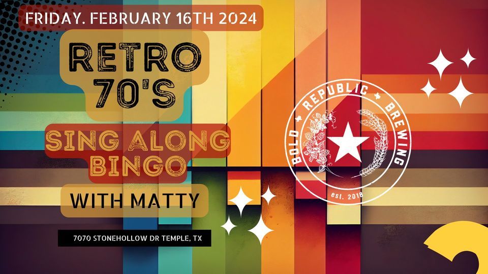 Retro 70s- Sing Along Bingo with Matty, Bold Republic Brewing Company ...