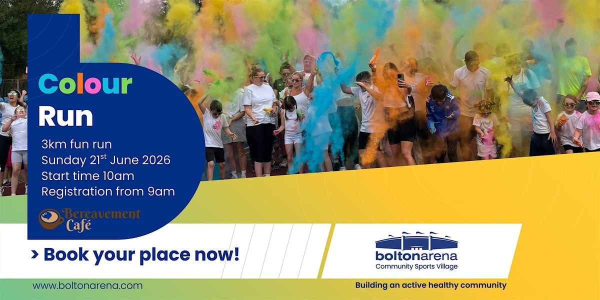 Bolton Arena - Colour Fun Run 3km 2026, University of Bolton Arena ...
