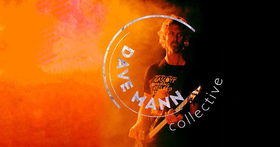 Dave Mann Collective - Settlers Tavern, Settlers Tavern, Margaret River ...