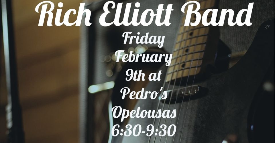 Rich Elliott Band Live!, Pedros Tacos & Tequila Opelousas La, 9 ...