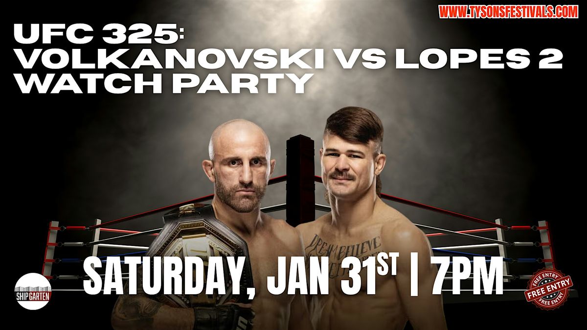 UFC 325: Volkanovski vs Lopes 2 Watch Party, Shipgarten, Mclean, 31 ...