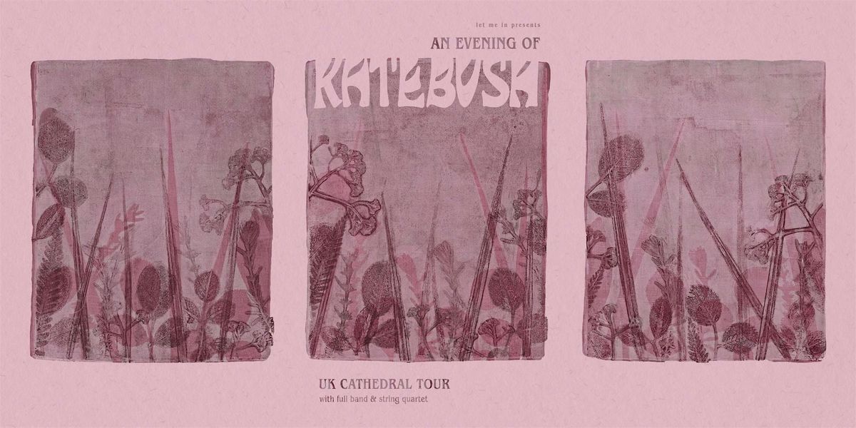An Evening of Kate Bush at Peterborough Cathedral, Peterborough ...