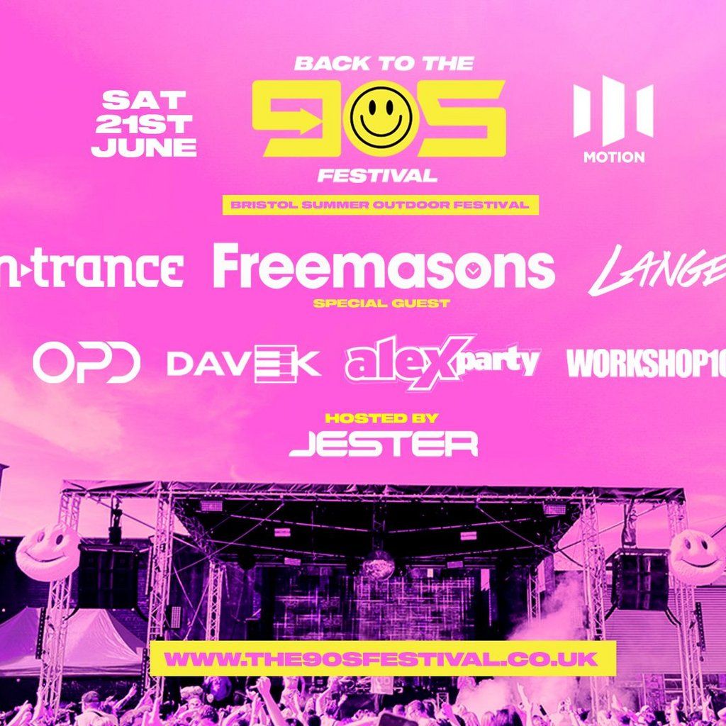 Back To The 90s - Summer Outdoor Festival - Motion, Motion, Bristol, 21 ...