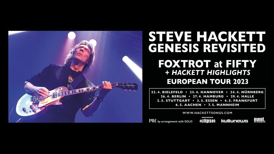 Steve Hackett - „Genesis Revisited – Foxtrot at Fifty + Hackett Highlights“ Tour 2023, Eurogress ...